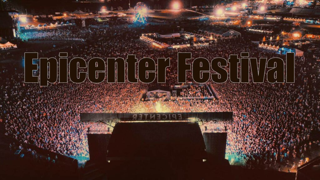 Unveiling the Epicenter Festival 2025 Lineup: What to Expect?